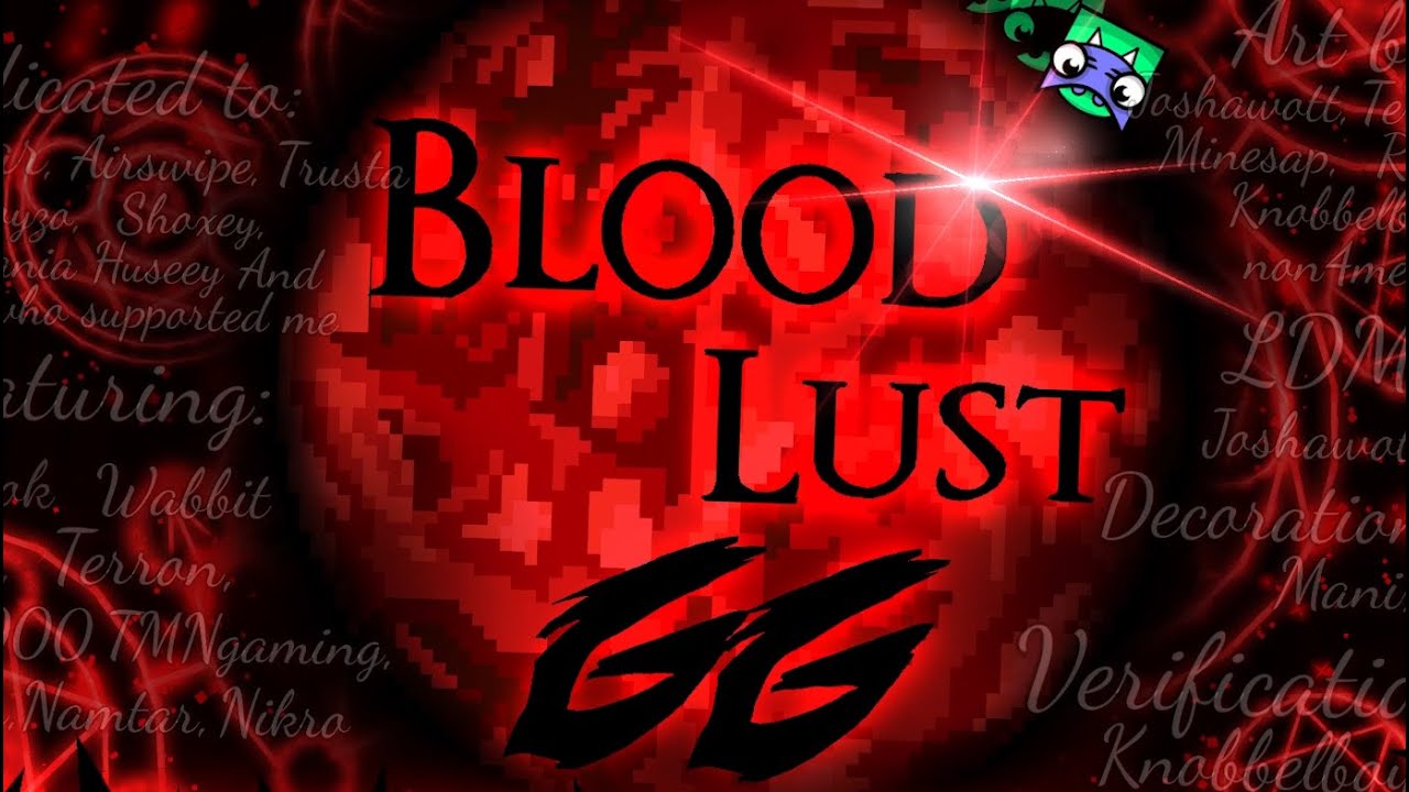 [4K Showcase] Geometry Dash | (Extreme Demon) Bloodlust by Knobbelboy ...