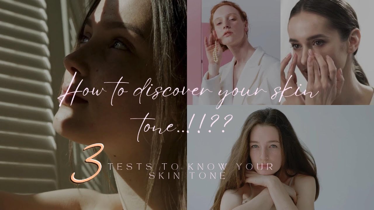 How to discover your skin tone..!!?? 3 Tests to know your skin tone ...