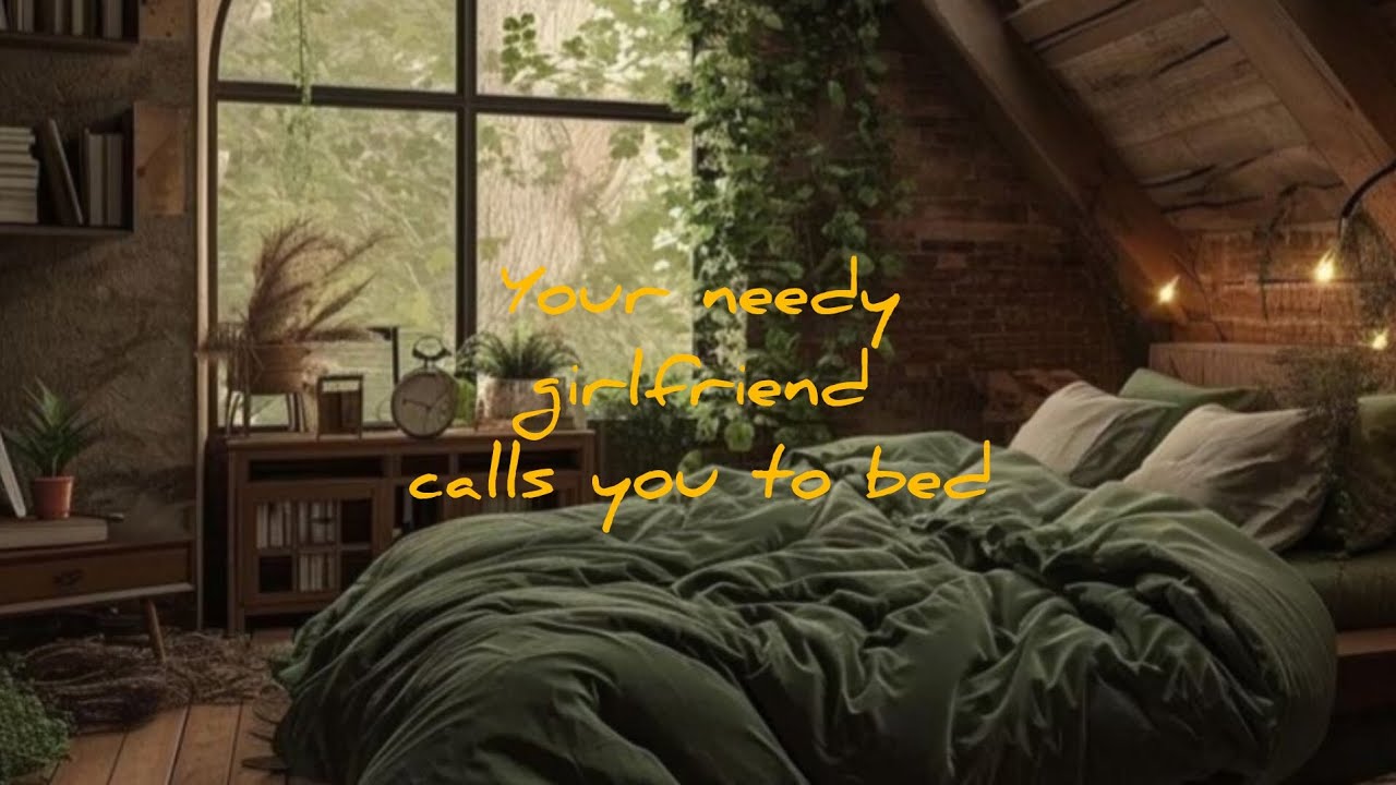 [ASMR] Your needy girlfriend calls you to bed [rain][soft talk][sleep ...