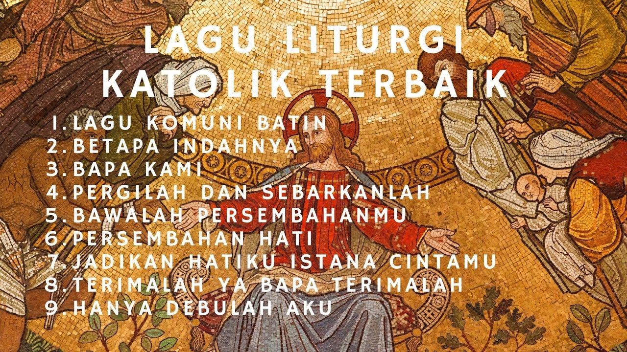 Lagu Liturgi Katolik Terbaik - Lagu Rohani - YouTube