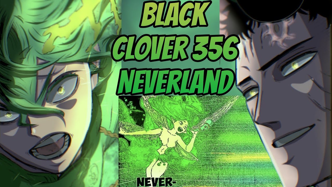 Black Clover Chapter 356 Review Neverland! - YouTube