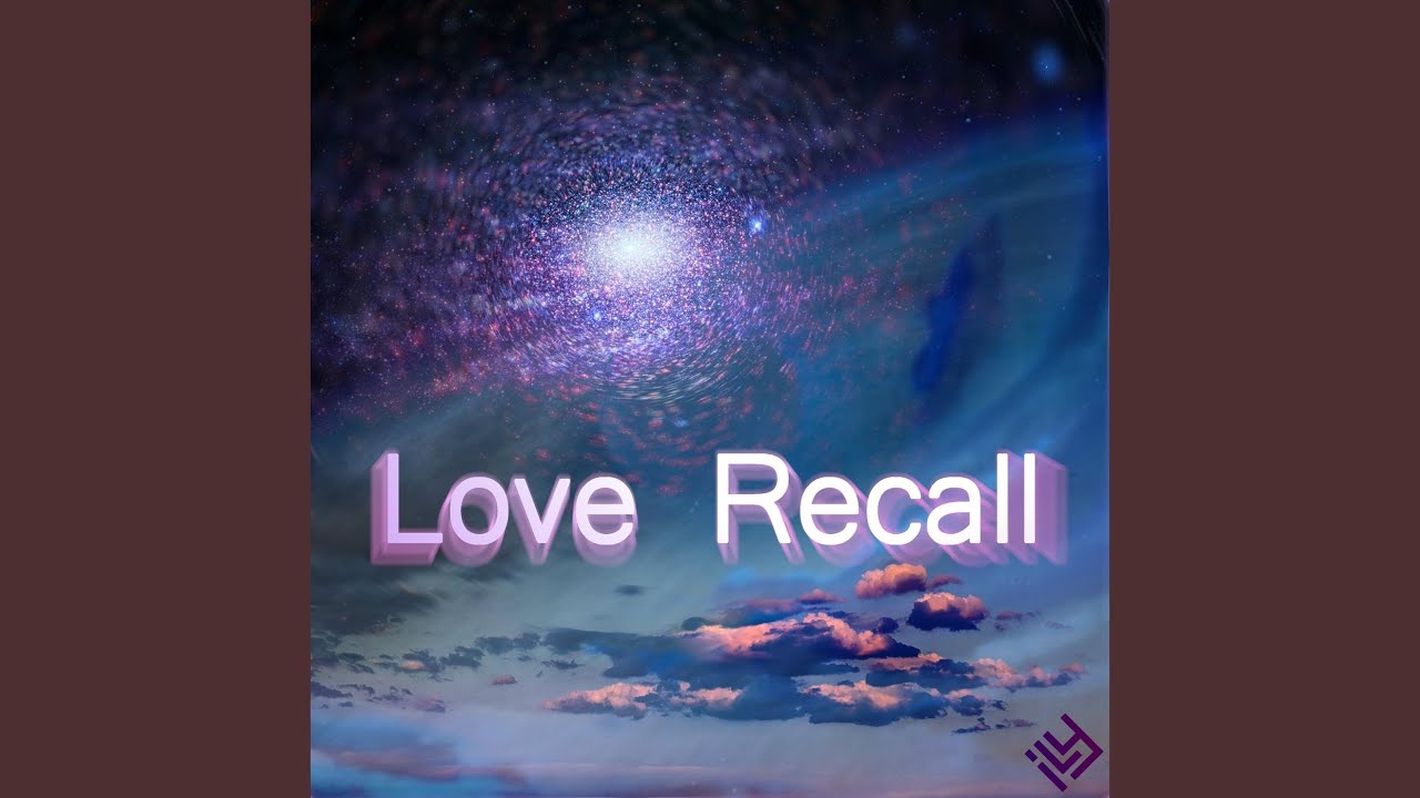 Love Recall - YouTube