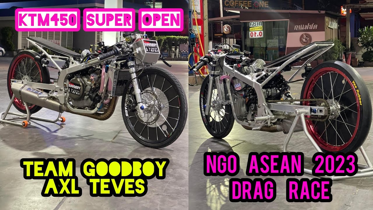 KTM450 SUPER OPEN TEAM GOODBOY AXL TEVES ready for NGO ASEAN DRAG RACE ...