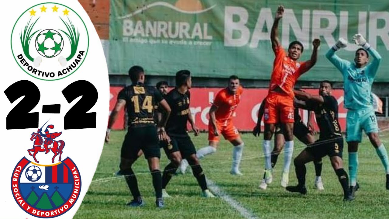 Achuapa vs Municipal 2-2 GOLES y RESUMEN | Apertura 2023 - YouTube