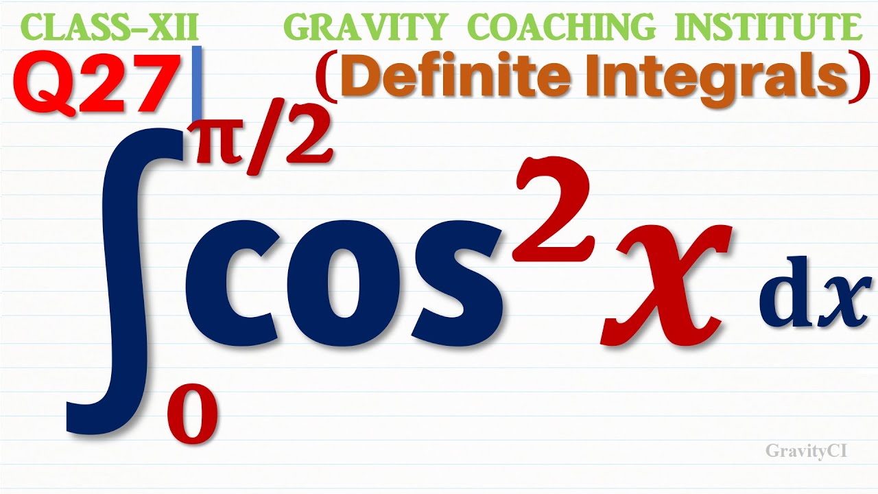 Q27 Integrate Cos Square X Dx From 0 To Pie 2 Integral 0 To Pie