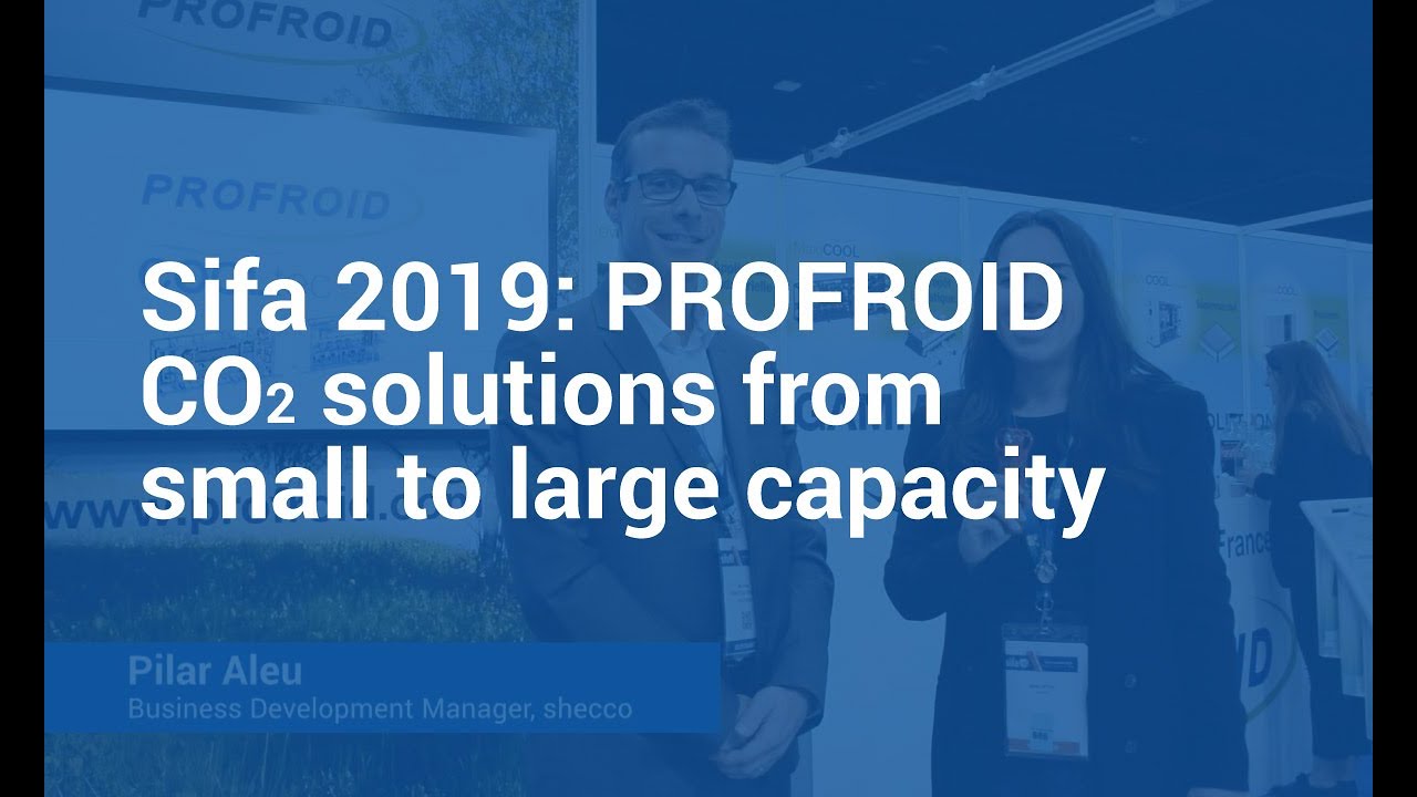 Sifa 2019: PROFROID CO2 solutions from small to large capacity - YouTube