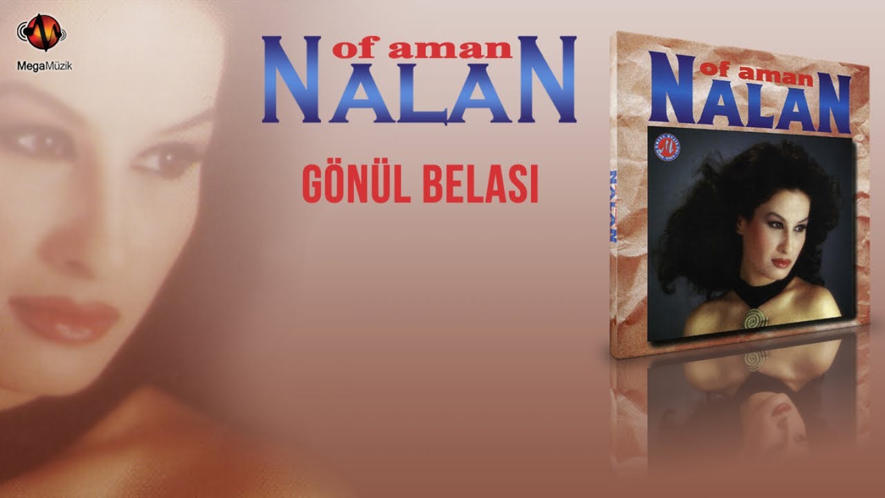 Nalan - Of Aman Nalan - Gönül Belası - Official Audio - YouTube
