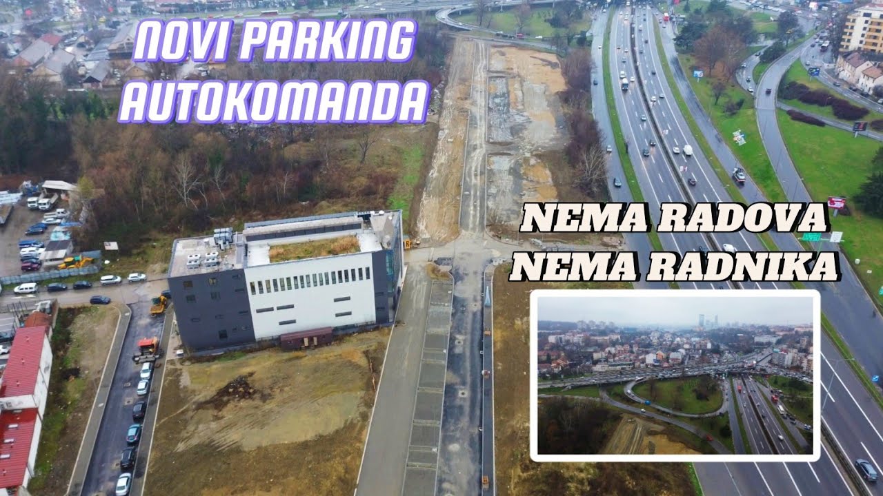 Novi parking Autokomanda bez radova,nema radnika nema mašina(trasiran ...
