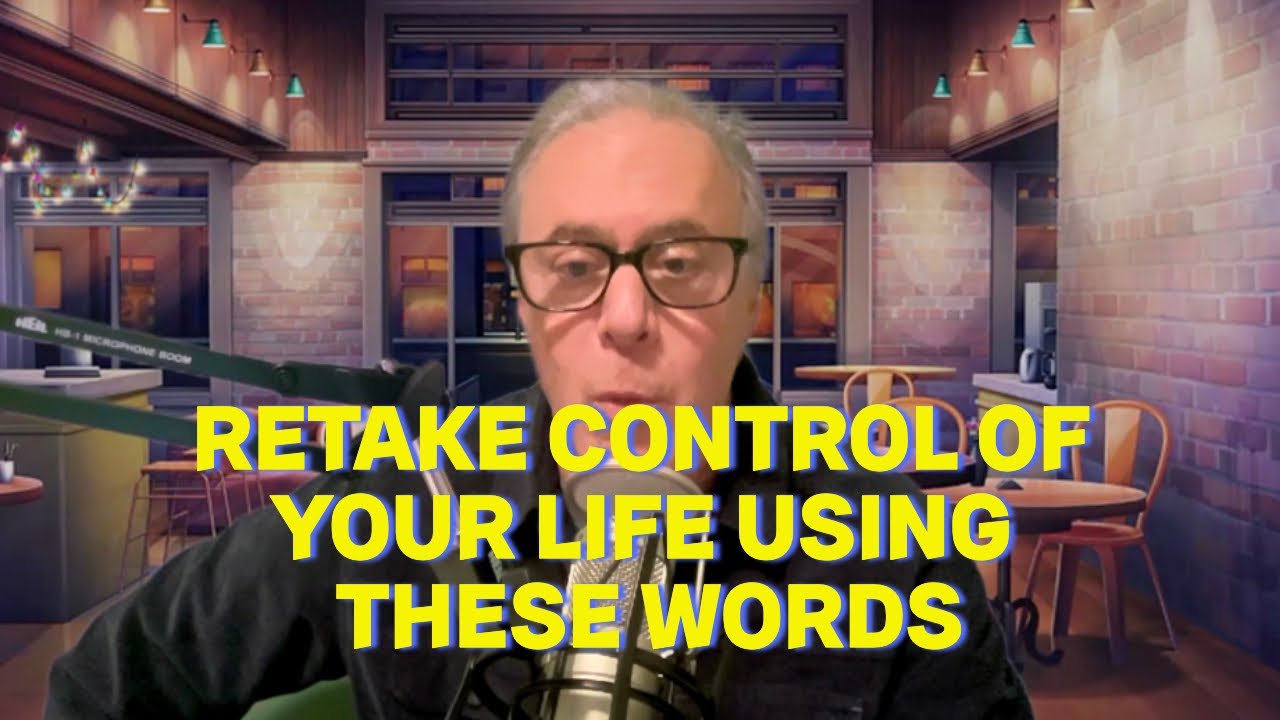 Retake Control Of Your Life Using These Words - YouTube