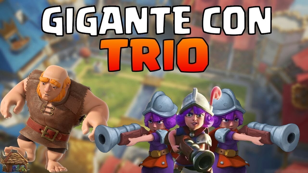 EL MEJOR MAZO DE TRIO DE MOSQUETERAS CON GIGANTE!!! [CLASH ROYALE ...