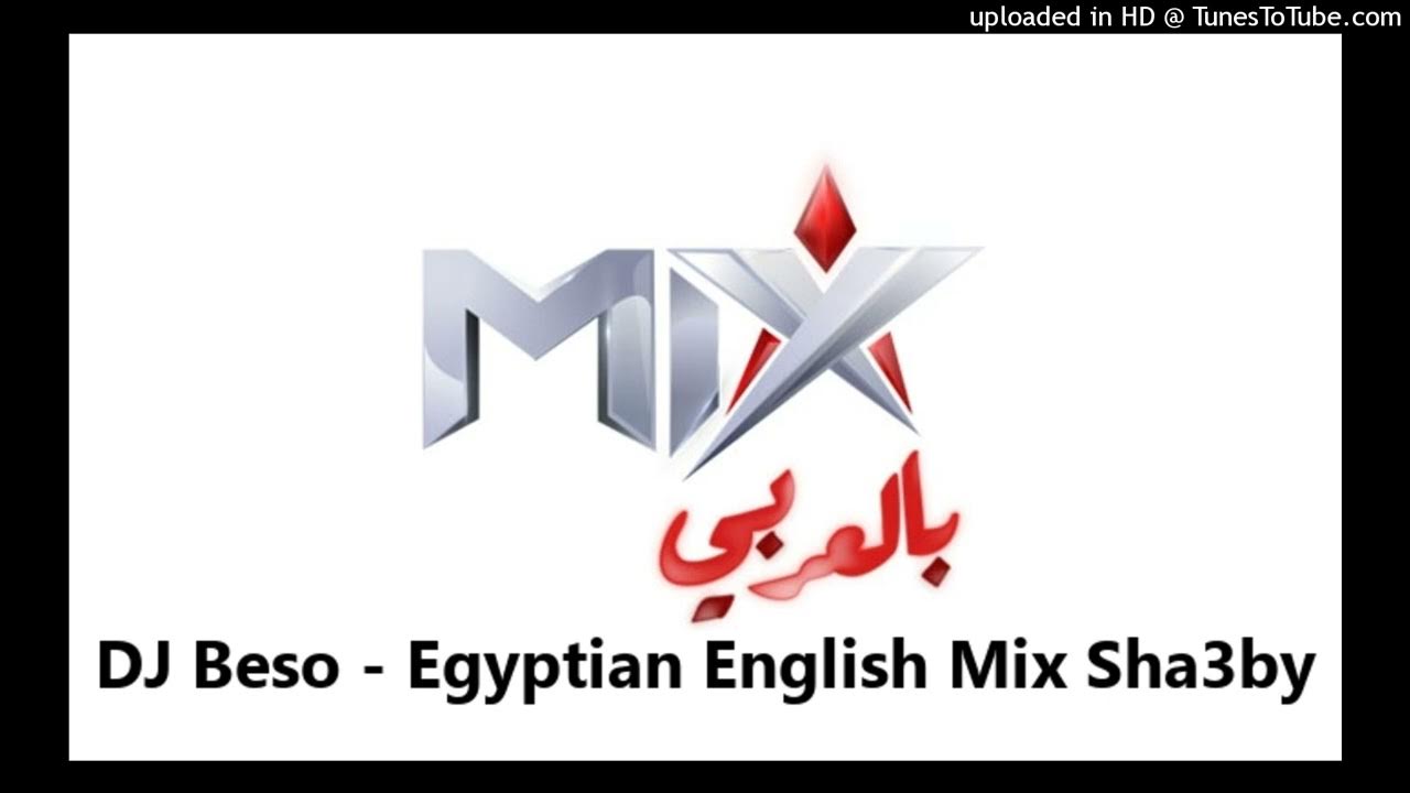 DJ Beso - Egyptian English Mix Sha3by - YouTube