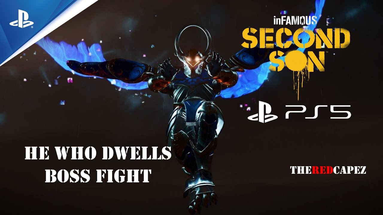 INFAMOUS Second Son PS5 He Who Dwells Complete Boss Battle 4K HDR 60FPS ...