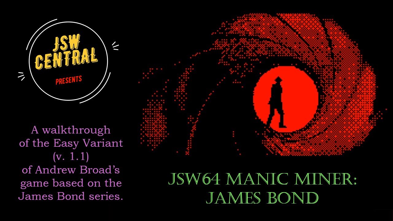 JSW64 Manic Miner: James Bond (Easy Variant) walkthrough | ZX Spectrum ...