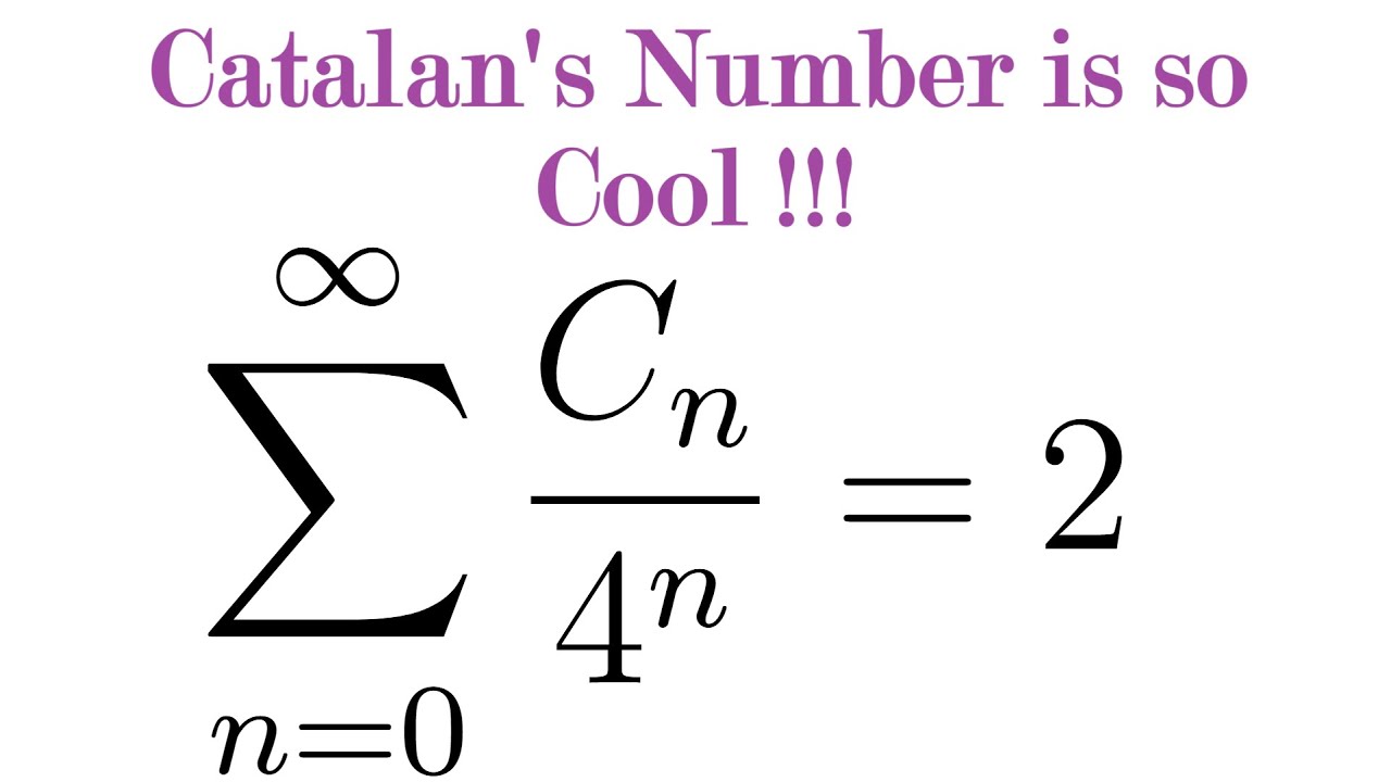 A Cool sum involving Catalan's Number - YouTube