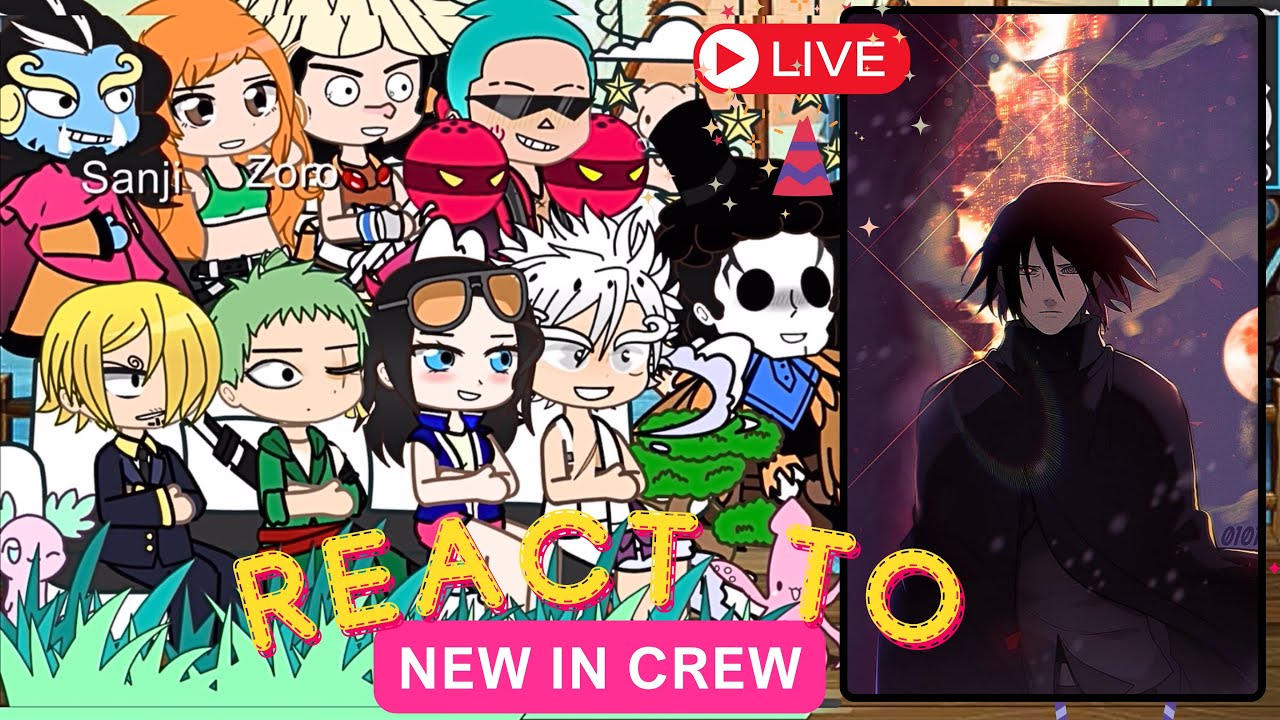 Onepiece Strawhat family react to sasuke uchiha as New crew | Luffy ...