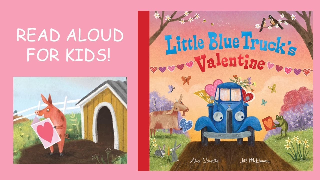 Little Blue Truck's Valentine Book Read Aloud For KIDS! - YouTube