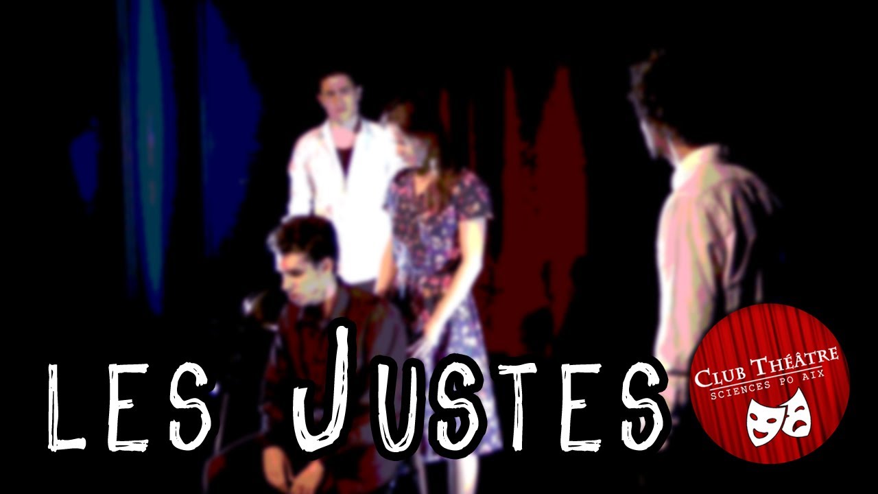 'Les Justes' d'Albert Camus (extraits) - Club Théâtre Sciences Po Aix ...