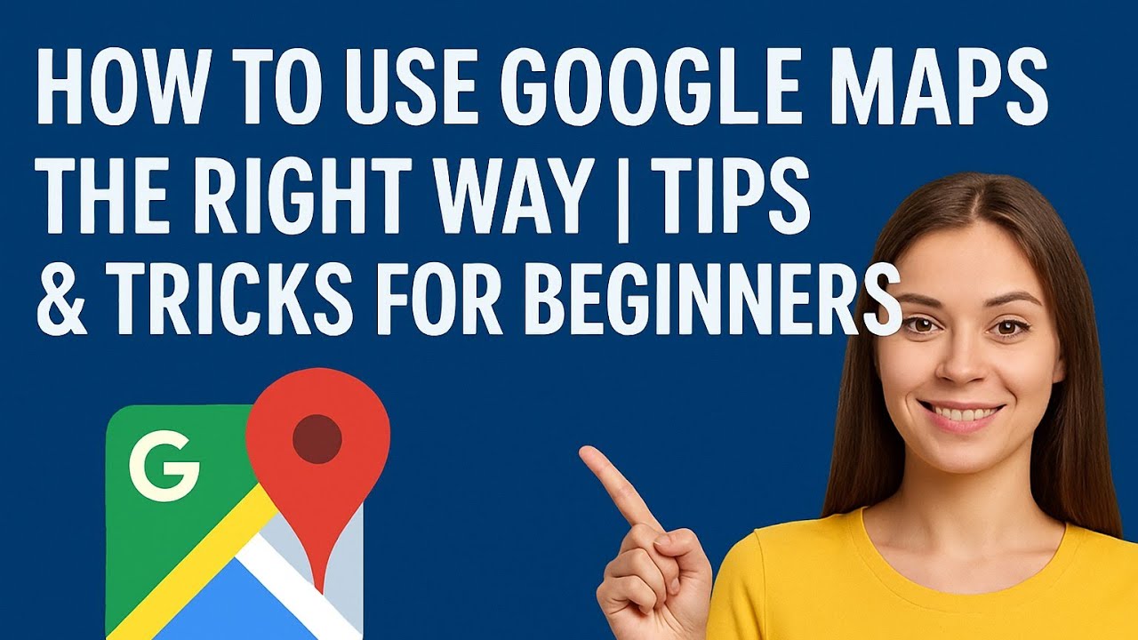 "How to Use Google Maps the Right Way" Tips & Tricks for Beginners ...