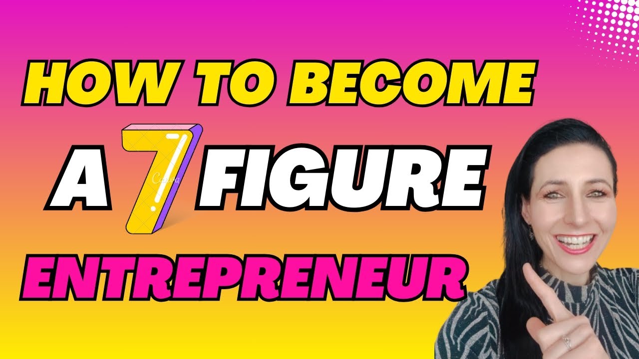 How to become a 7 Figure Entrepreneur! - YouTube