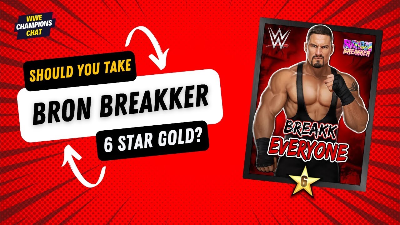 Should You Take Bron Breakker Striker to 6 Star Gold? | WWE Champions ...