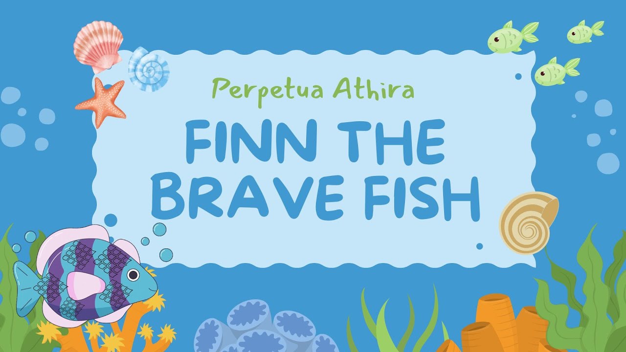 Finn the Brave Fish | Facing Your Fears and Doing What’s Right, Even ...