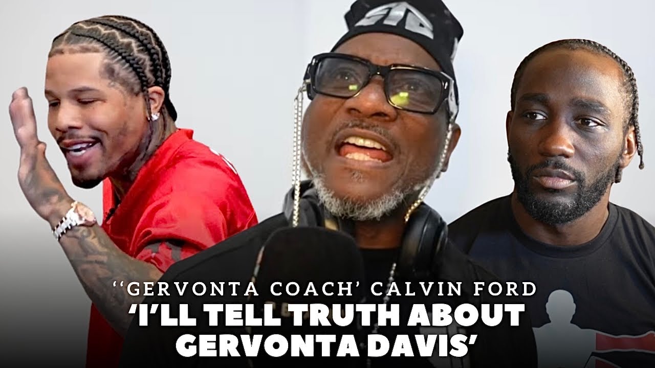 ‘GERVONTA DAVIS COACH’ Calvin Ford GIVES INSIGHT INTO DAVIS FUTURE ...