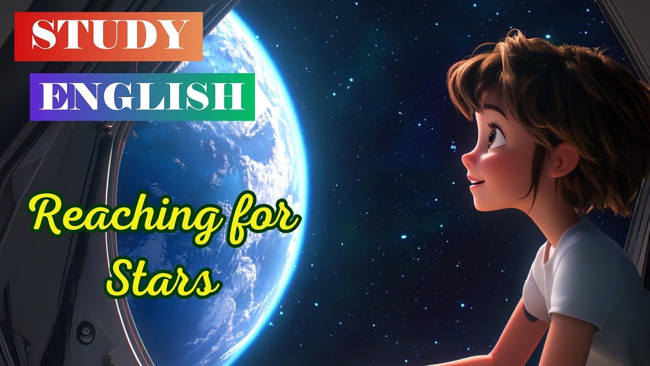 Reaching for the stars, Practice English listening skills and speaking ...