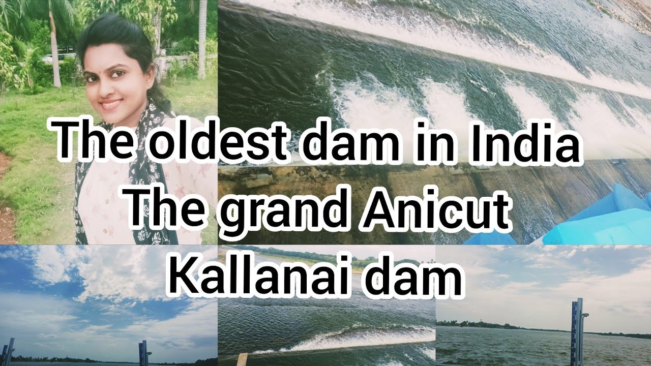 The Grand Anicut/kallanai dam/oldest dam in India/Kgf rocking girl ...