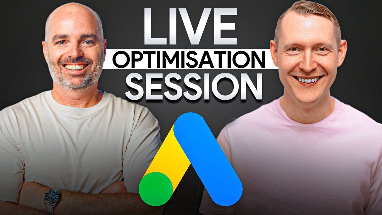 Google Ads Optimisation Tutorial [Live Session with Aaron Young] - YouTube
