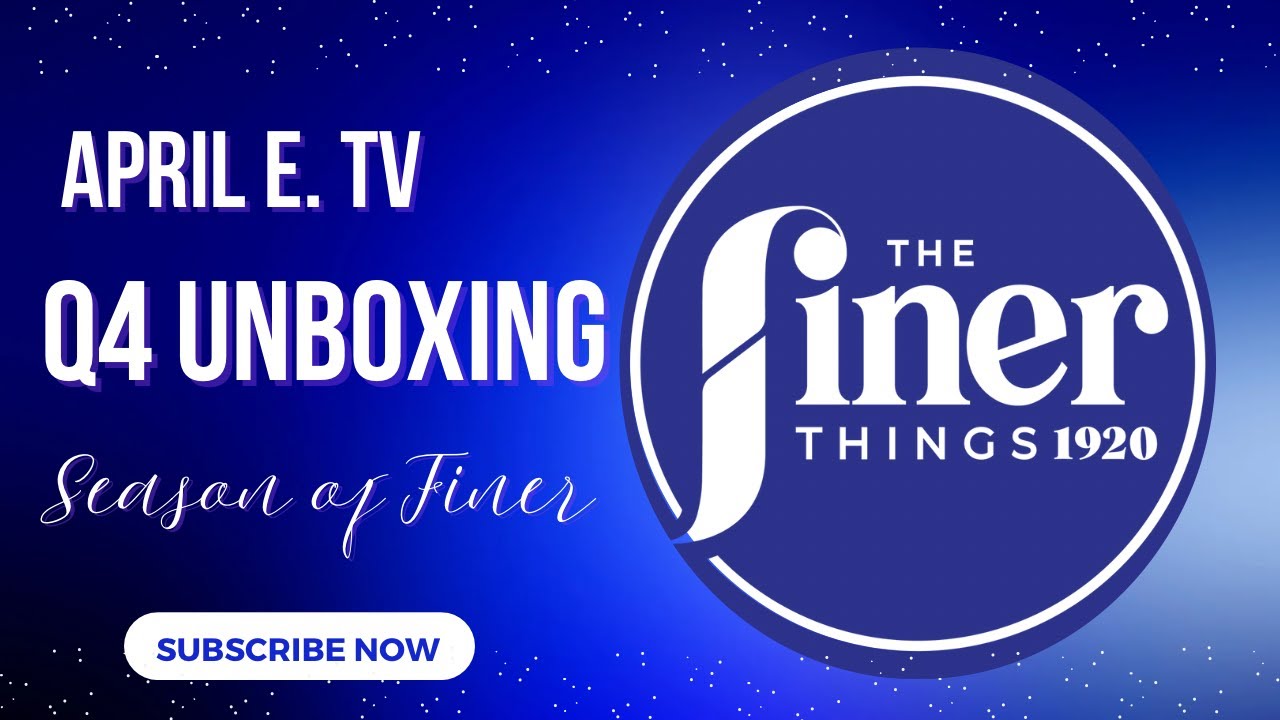 The Finer Things 1920 Q4 Unboxing - YouTube