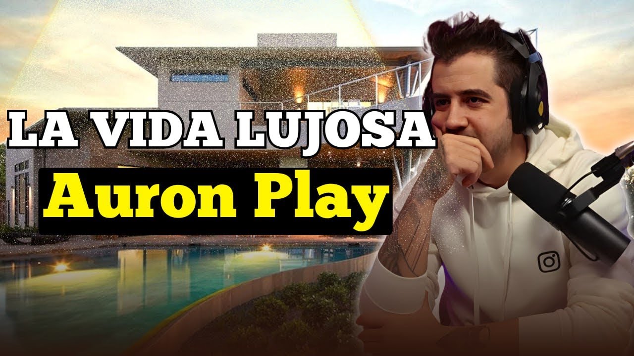 ¡Te mostramos la VIDA de uno de los STREAMERS más famosos; AURON PLAY ...