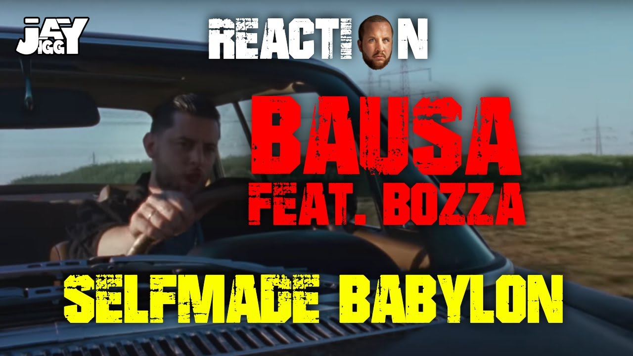 feier ich! BAUSA - SELFMADE BABYLON ft. BOZZA I REACTION/ONE.TAKE ...