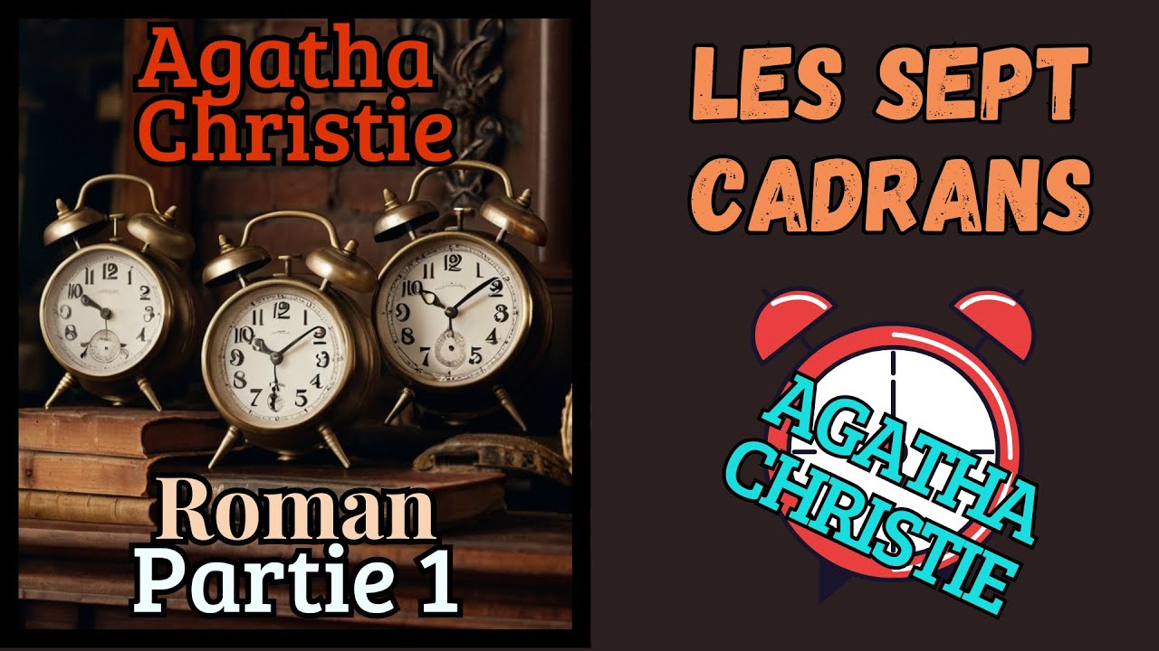 Les Sept Cadrans - Roman d'Agatha Christie - Partie 1 - Suspense ...