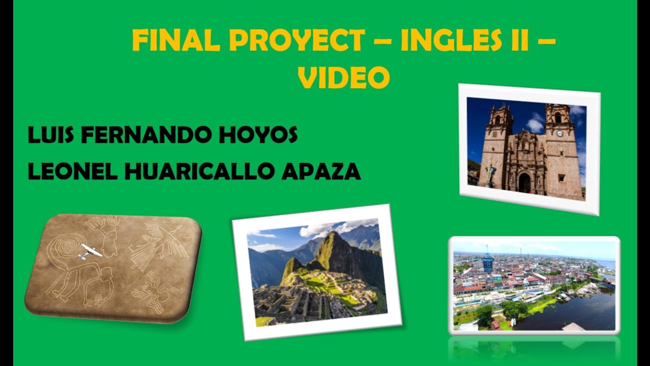 FINAL PROYECT INGLES II VIDEO - YouTube