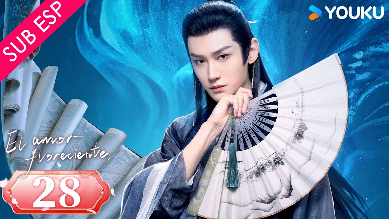 【SUB ESP】El Amor Floreciente EP28 | Parte 04 | Zhang Binbin / Sun Zhenni / Wang Duo | YOUKU ...