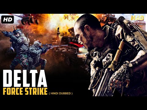 DELTA FORCE STRIKE - Full Hollywood Movie Hindi Dubbed | Robert W., Kahley | Action Thriller Movie
