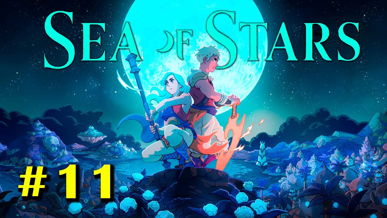 SEA OF STARS - ENFIM PASSAMOS PELO MAR DE ESTRELAS E CHEGAMOS EM OUTRO ...