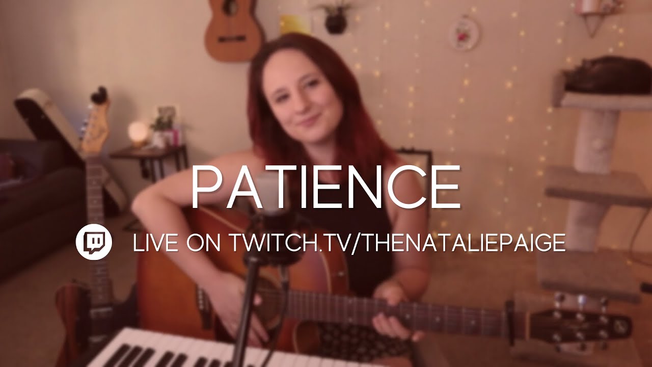 Live on Twitch • “Patience” by Natalie Paige - YouTube