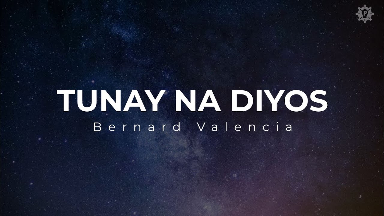Tunay Na Diyos - Bernard Valencia (Lyric Video) - YouTube