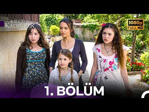 Küçük Kadınlar 1. Bölüm - FULL HD