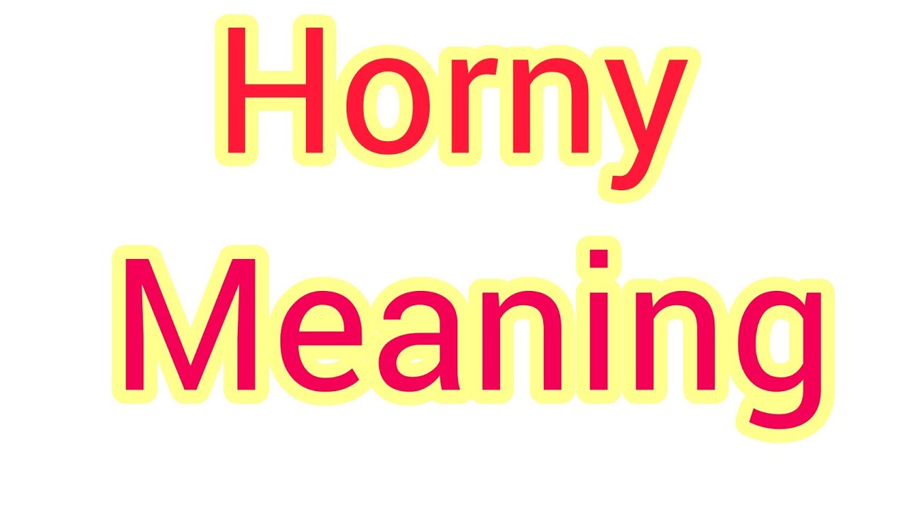 Horny Ko English Mein Kya Kahate Hain L horny-ko-english-mein-kya-kahate-hain-l