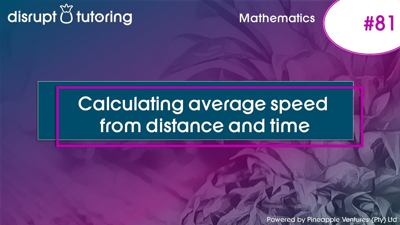 #81 Calculating average speed from distance and time - YouTube