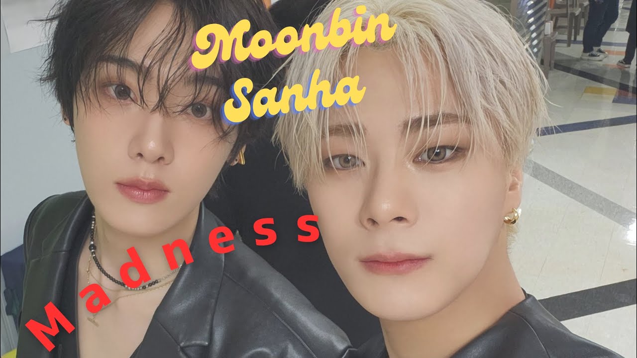 Moonbin&Sanha💜Madness 努力の賜物 - YouTube