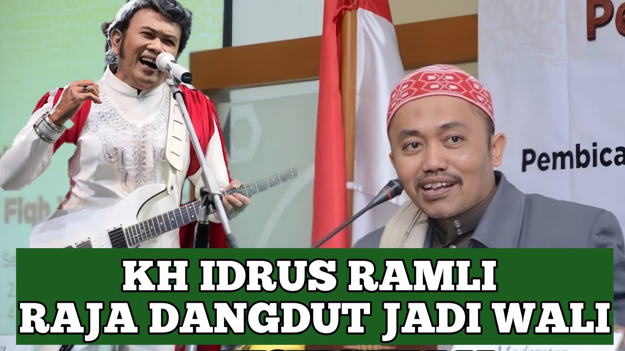 KH IDRUS RAMLI! RAJA DANGDUT BERUBAH JADI WALI - YouTube