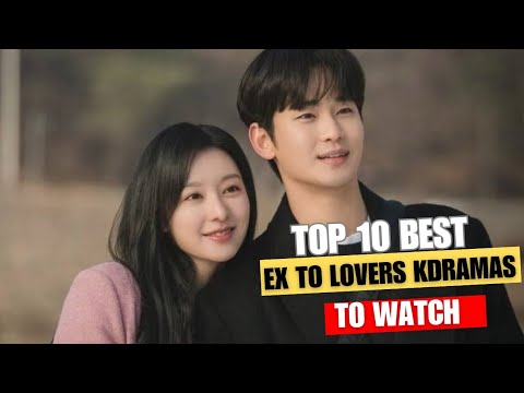 Top 10 best ex to lovers kdramas to watch//Dr.dramatic💫 - YouTube