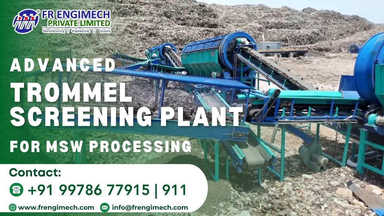 Advanced Trommel Screening Plant for MSW Processing FR Engimech Pvt Ltd ...