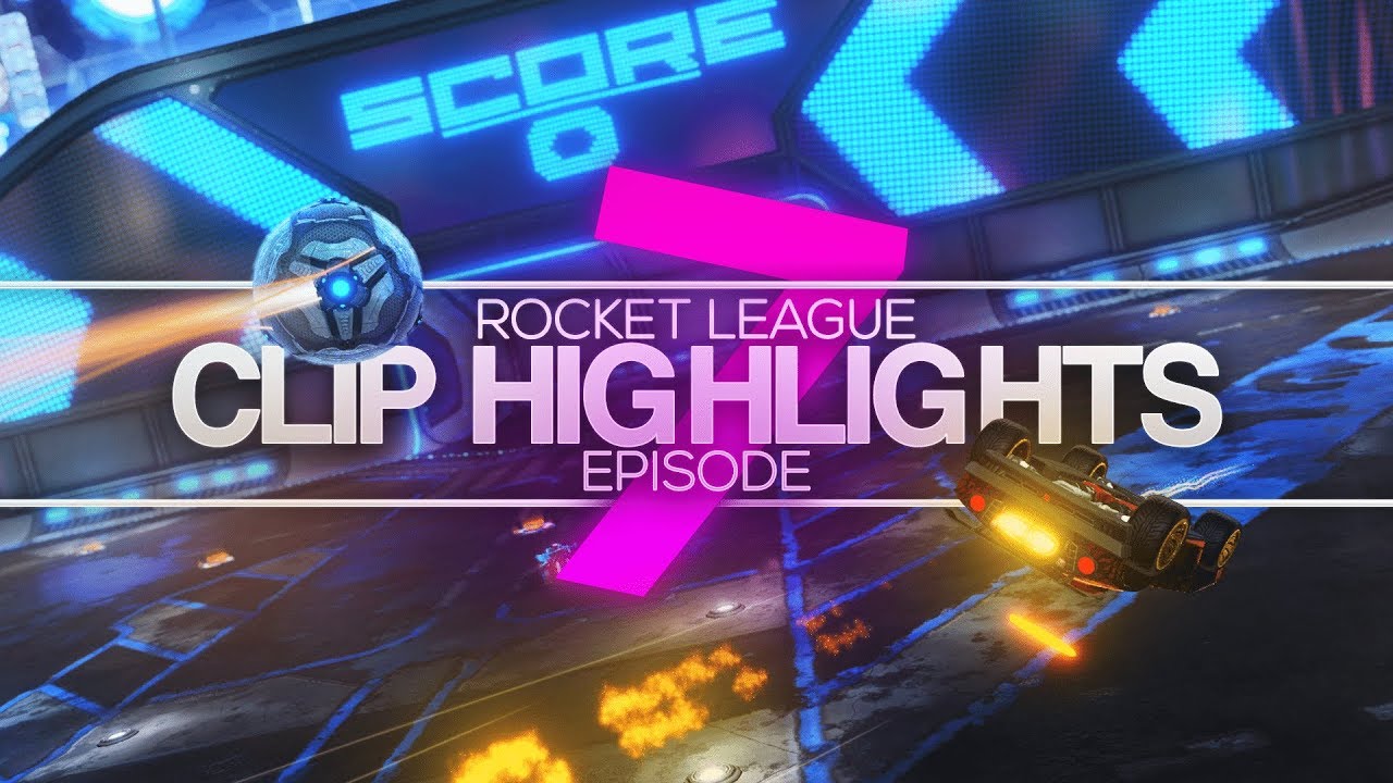 Rocket League: Clip Highlights | Ep. 07 - YouTube