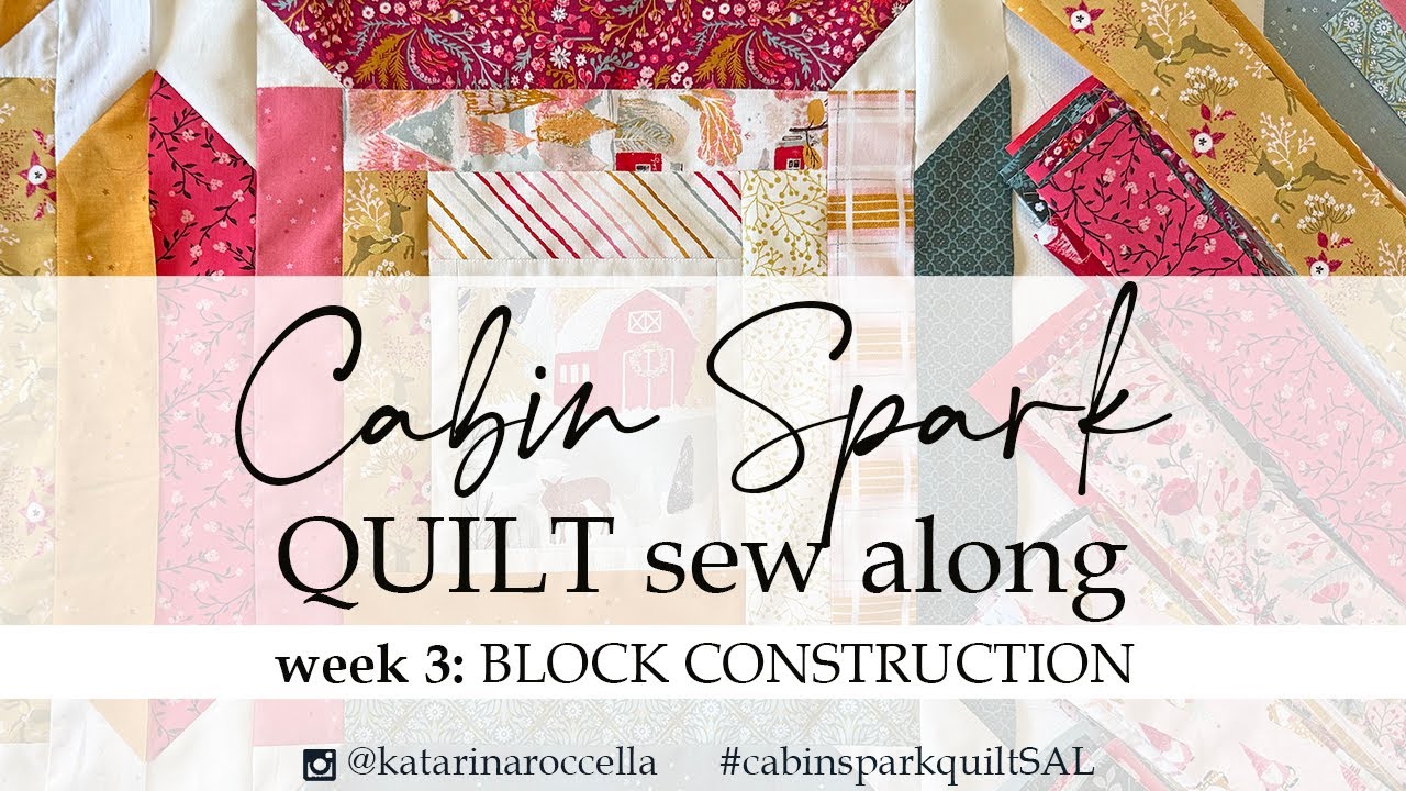Cabin Spark quilt sew-along - WEEK 3: Flippy corners + log cabin block ...