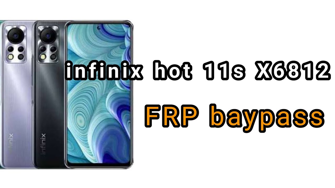 infinix hot 11s X6812 frp baypass by Shohel Mobile Care - YouTube