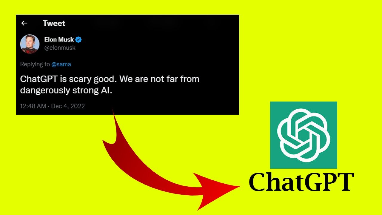 Why Elon Musk Called ChatGPT "SCARY GOOD DANGEROUSLY STRONG AI ...